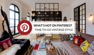 What’s Hot On Pinterest: Time To Go Vintage Style
